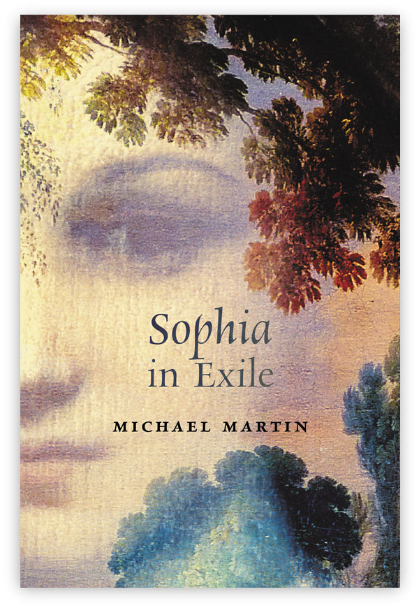 Sophia in Exile, Michael Martin – Angelico Press