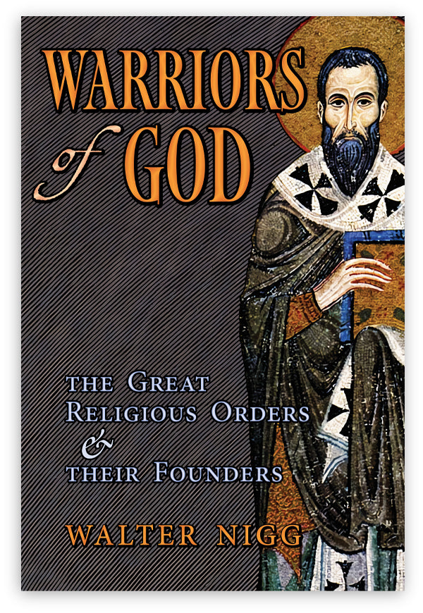 Warriors of God by Walter Nigg – Angelico Press