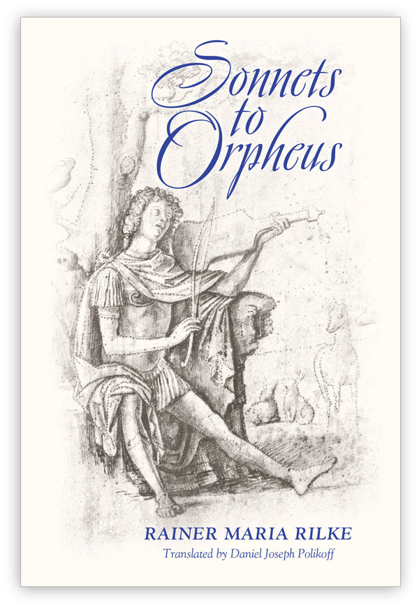 Sonnets to Orpheus (Bilingual Edition), Rainer Maria Rilke – Angelico Press
