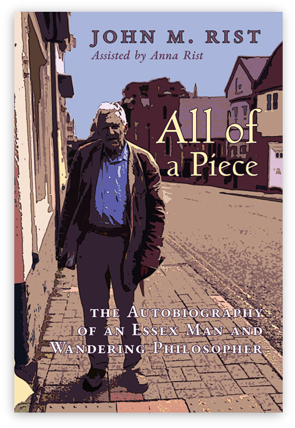 All of a Piece by John M. Rist – Angelico Press