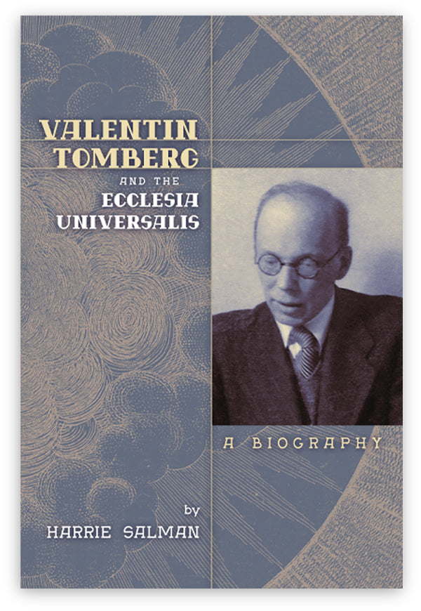 Valentin Tomberg and the Ecclesia Universalis: A Biography, Harrie ...